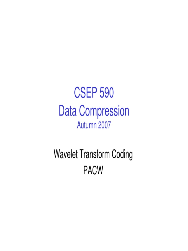 CSEP 590 Data Compression: Wavelet Transform Coding Pacw | PDF | Wavelet | Data Compression