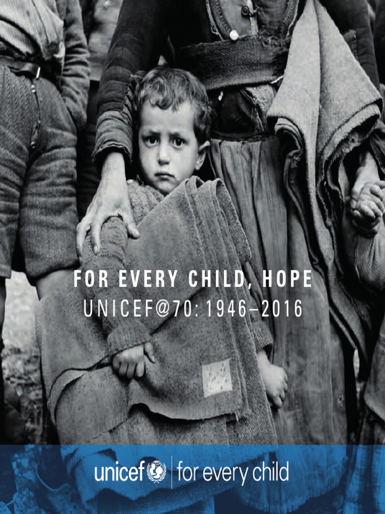 UNICEF For Every Child Hope 1946-2016 WEB | PDF