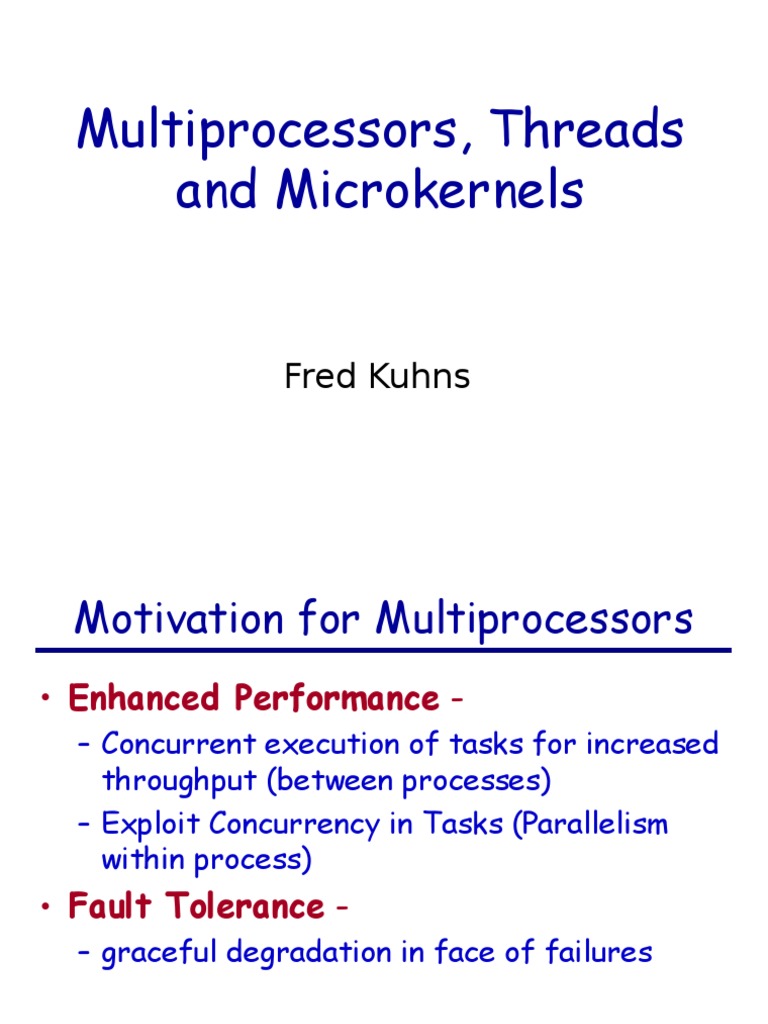 Multiprocessors, Threads and Microkernels: Fred Kuhns | PDF | Thread (Computing) | Kernel ...
