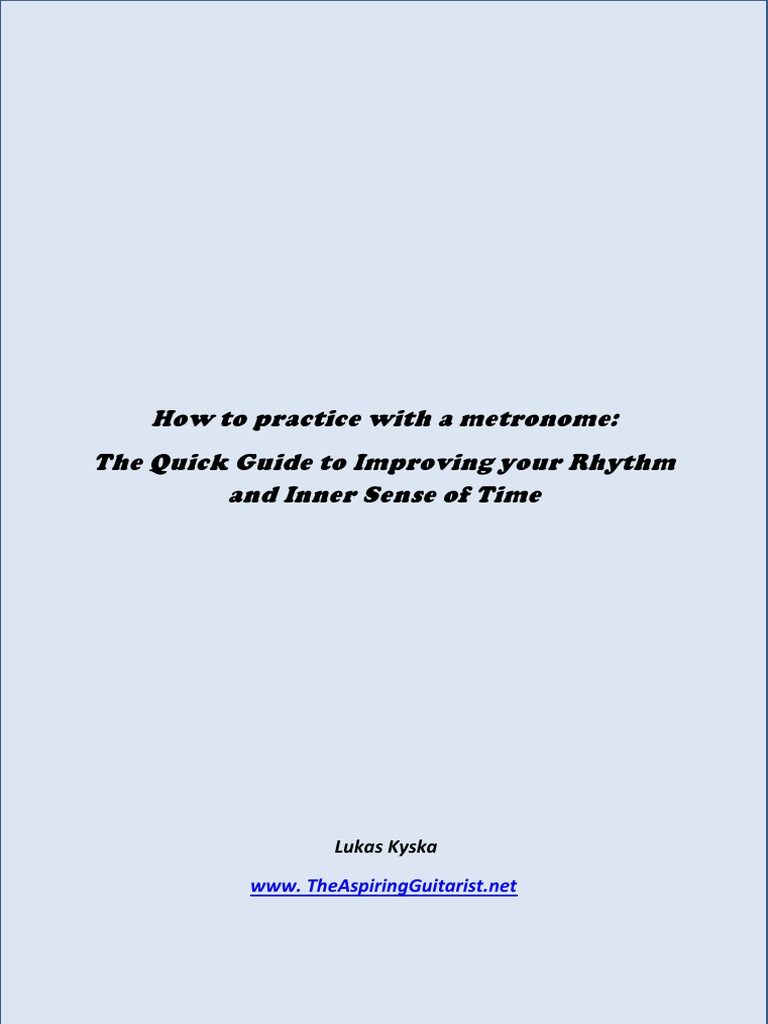 The Quick Guide To Improving Your Rhythm and Inner Sense of Time PDF ...