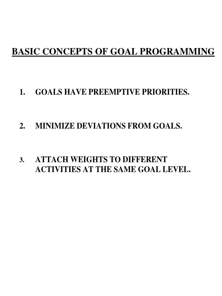 Basic Concepts of Goal Programming: 1. Goals Have Preemptive Priorities | PDF | Goal | Profit ...