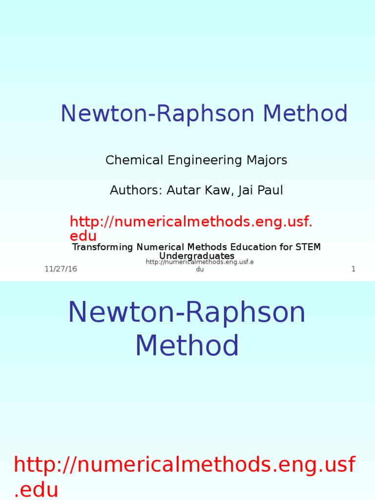 Newton-Raphson Method: Chemical Engineering Majors Authors: Autar Kaw, Jai Paul | PDF ...