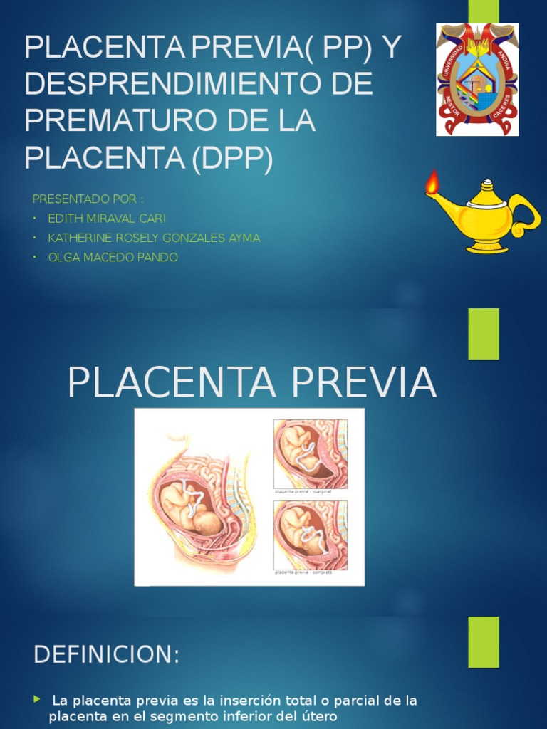PLACENTA PREVIA( PP) Y DESPRENDIMIENTO DE.pptx | Placenta | Obstetricia