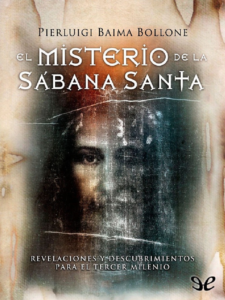 El Misterio De La Sabana Santa Pdf Sábana Santa De Turín Evangelios