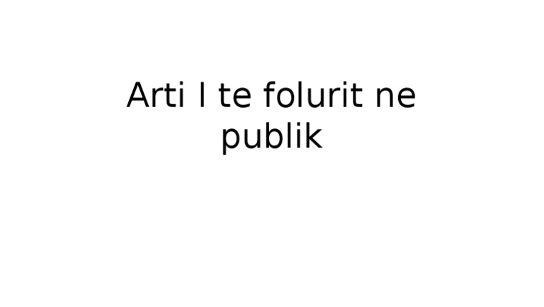 Arti I Te Folurit Ne Publik | PDF