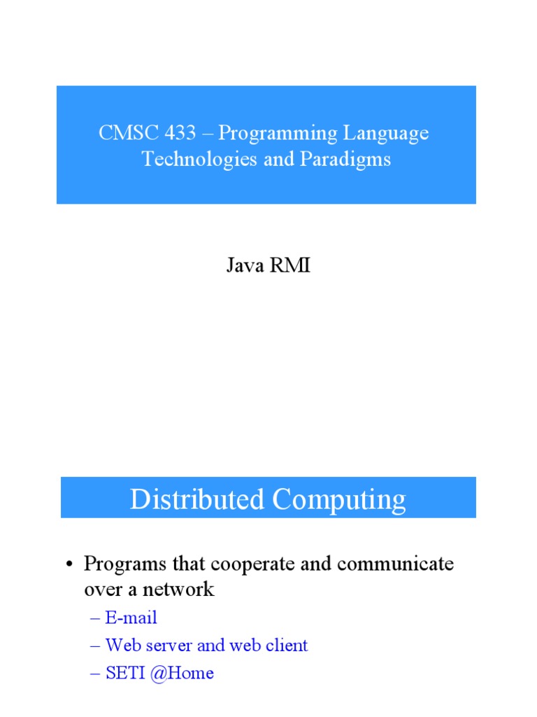 CMSC 433 - Programming Language Technologies and Paradigms: Java RMI | PDF | Method (Computer ...