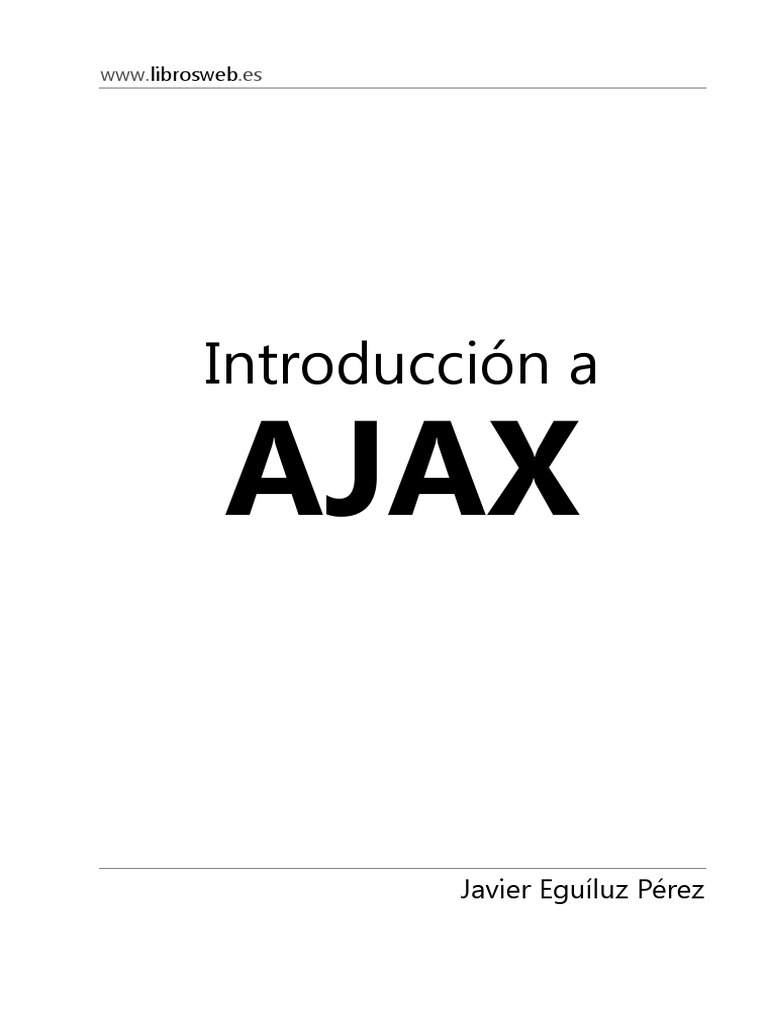 Introduccion AJAX - Javier Eguíluz PDF | PDF | Ajax (Programación) | Script Java