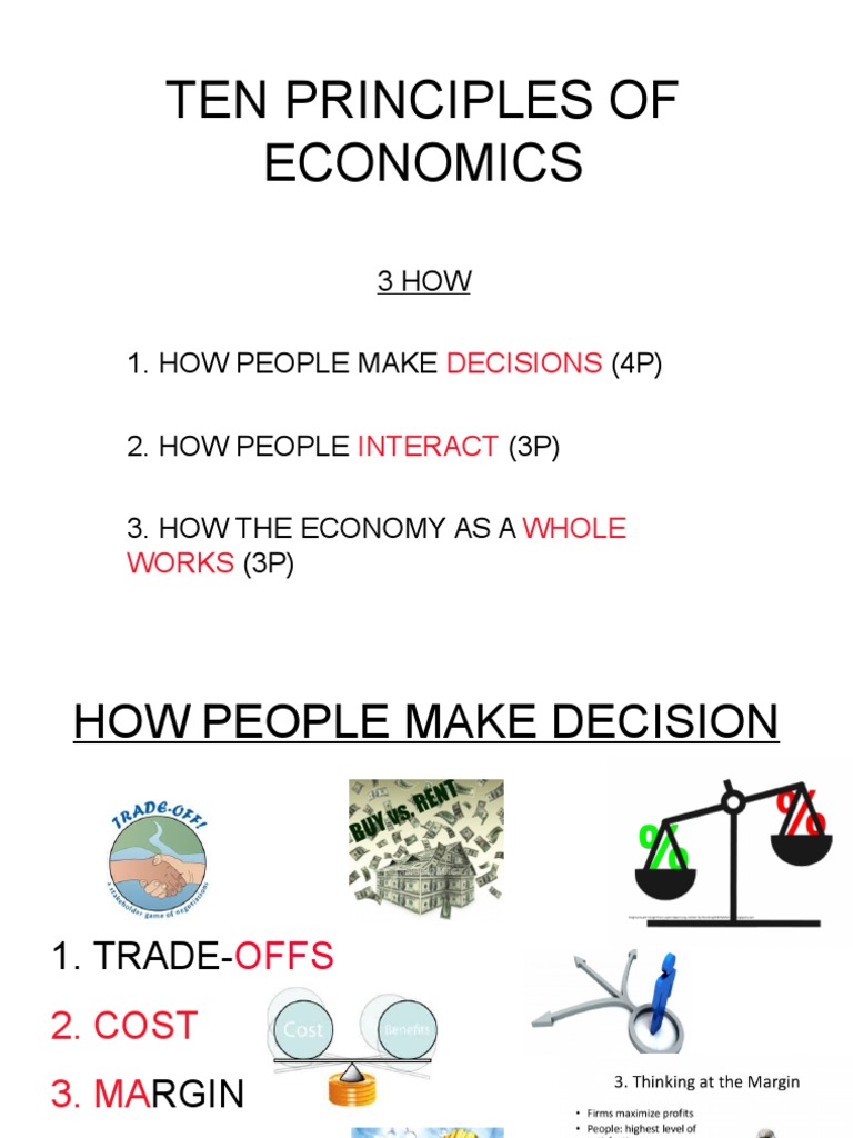Ten Principles of Economics: 3 How 1. How People Make (4P) 2. How ...