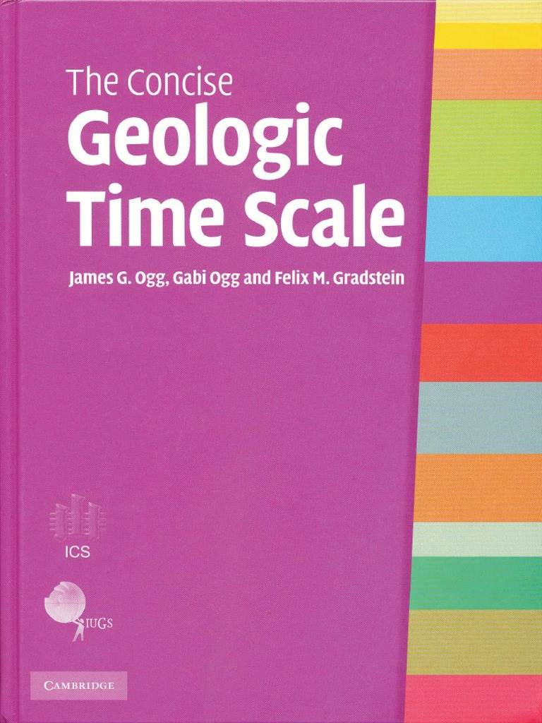 The Concise Geologic Time Scale (James G. Ogg, Gabi Ogg, Felix M ...