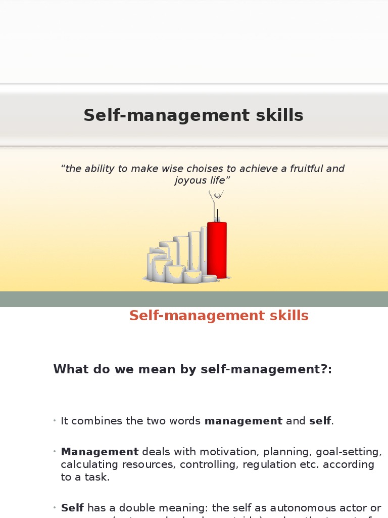 Self-Management Skills: "The Ability To Make Wise Choises To Achieve A ...