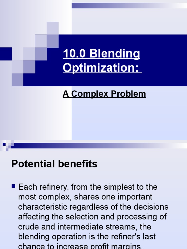 10.0 Blending Optimization | PDF | Mathematical Optimization | Oil Refinery