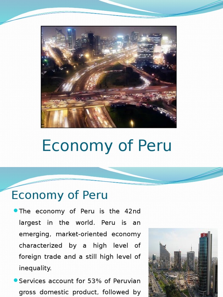 An Overview of Peru's Developing Market Economy and its Main Economic ...