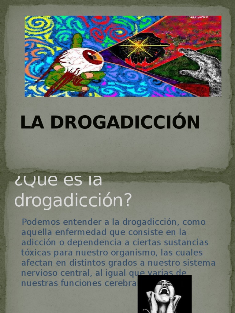 La Drogadicción | PDF | La dependencia de sustancias | Drogas