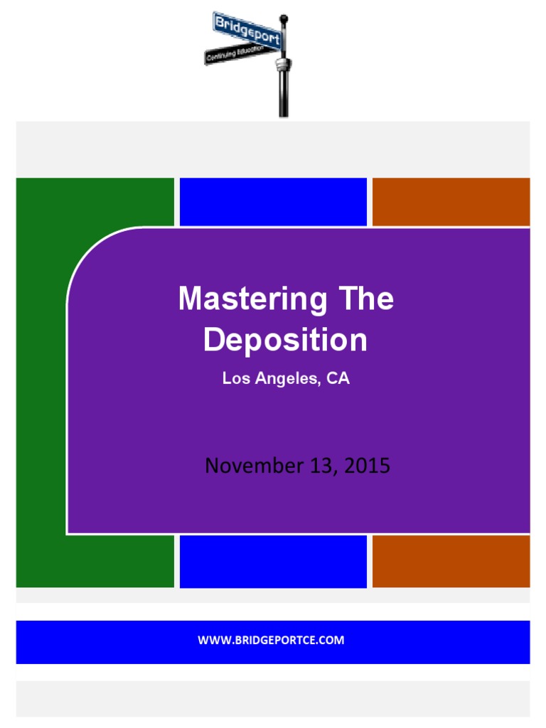 Mastering The Deposition | PDF | Deposition (Law) | Discovery (Law)