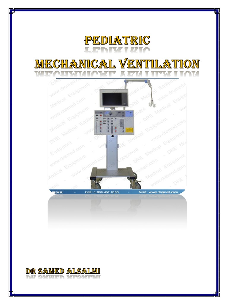 Pediatric Mechanical Ventilation | PDF | Breathing | Lung