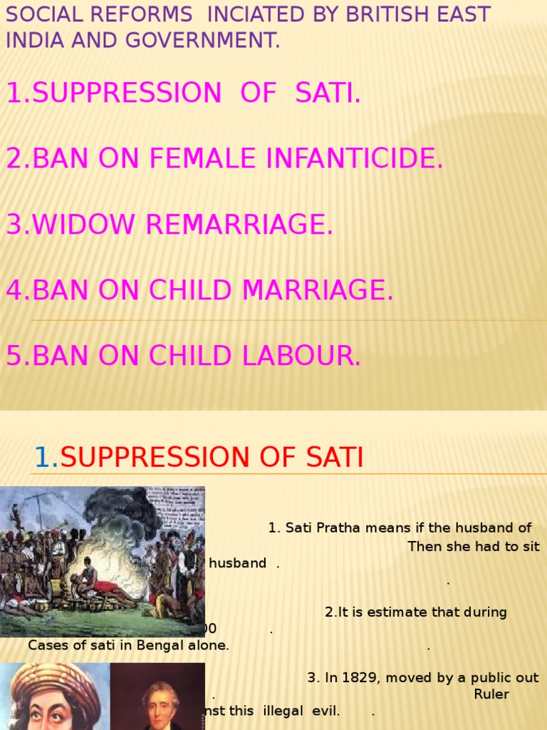 1.suppression of Sati. 2.ban On Female Infanticide. 3.widow Remarriage ...