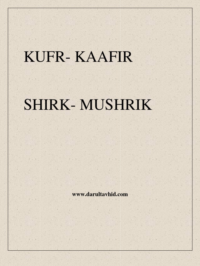 Understanding Kufr and Shirk in Islam | PDF | Kafir | Tawhid