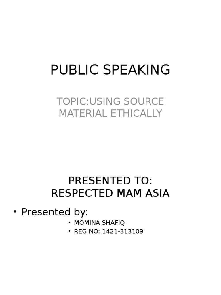 Public Speaking: Topic:Using Source Material Ethically | PDF | Career ...