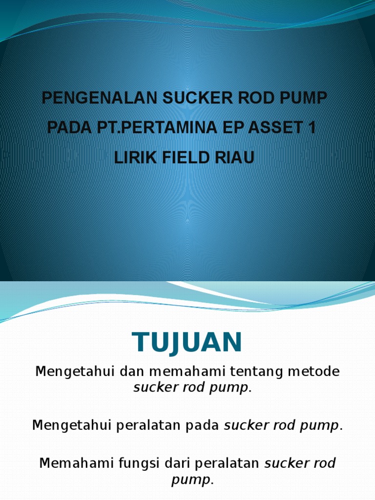 Pengenalan Sucker Rod Pump di Pertamina | PDF