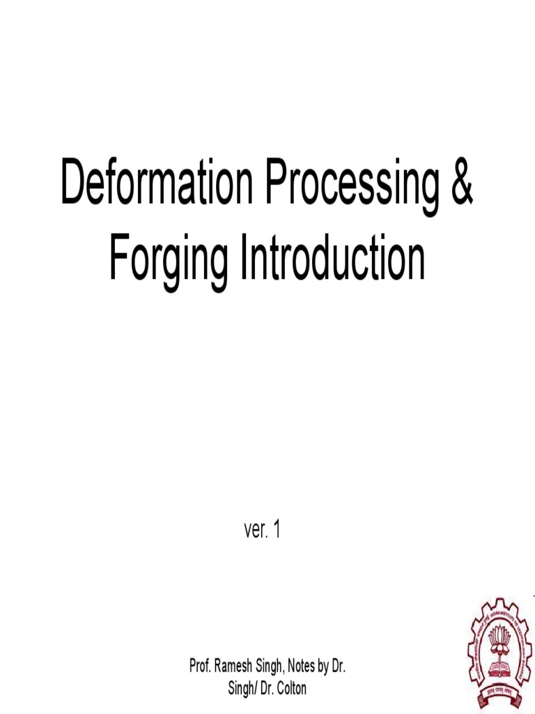 Forming 1 Forging | PDF | Deformation (Engineering) | Plasticity (Physics)