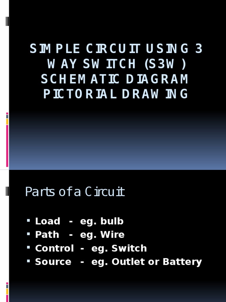 Simplecircuitusing 3 Way Switch (S3W) Schematic Diagram ...