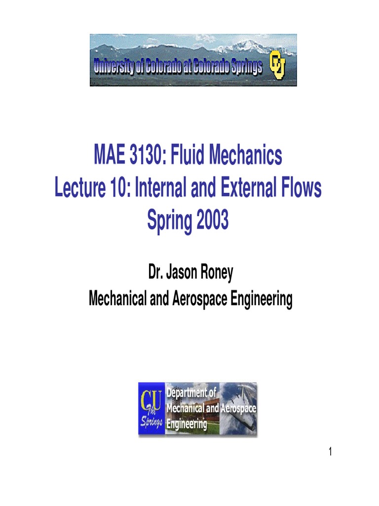 MAE 3130: Fluid Mechanics Lecture 10: Internal and External Flows Spring 2003 | PDF | Boundary ...