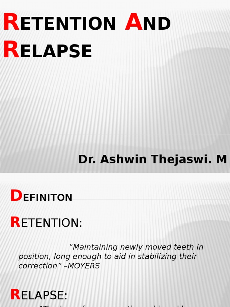 Retention and Relapse | PDF | Human Tooth | Dental Anatomy