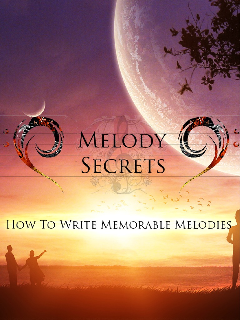 Guide to Writing Memorable Melodies: A Breakdown of Techniques for ...