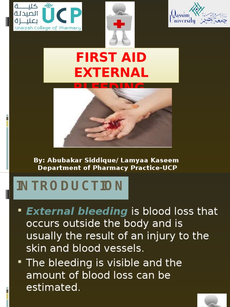 First Aid External Bleeding: By: Abubakar Siddique/ Lamyaa Kaseem ...