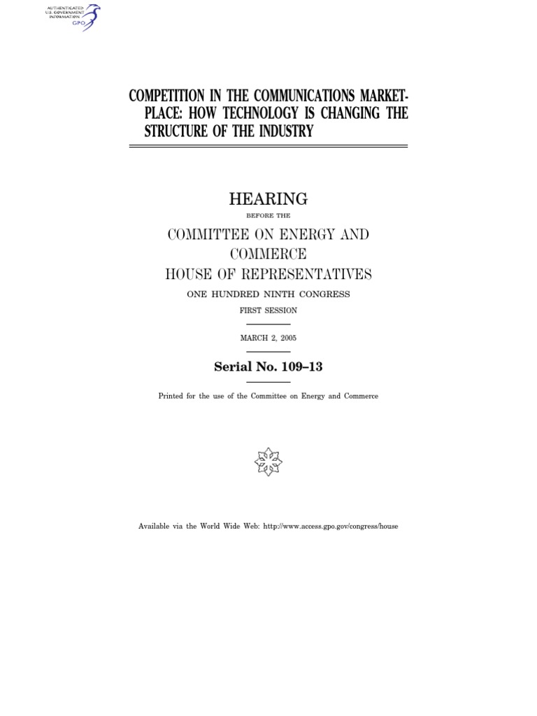 House Hearing, 109TH Congress - Competition in The Communications ...