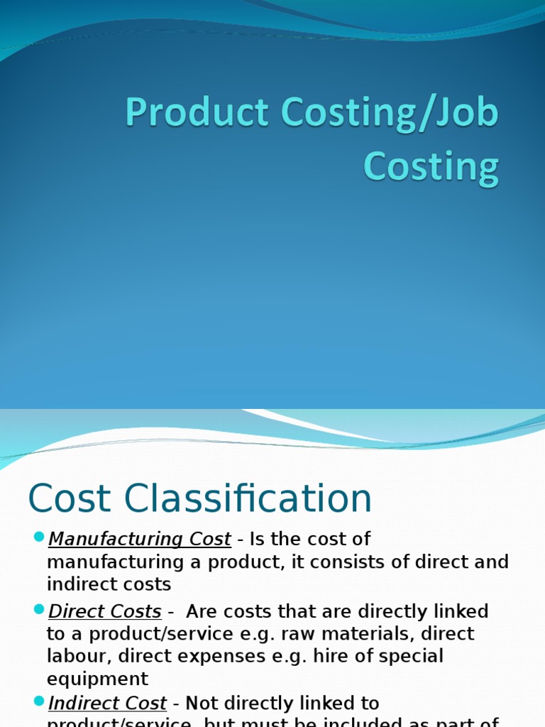 Product Costing PowerPoint | PDF | Cost | Labour Economics