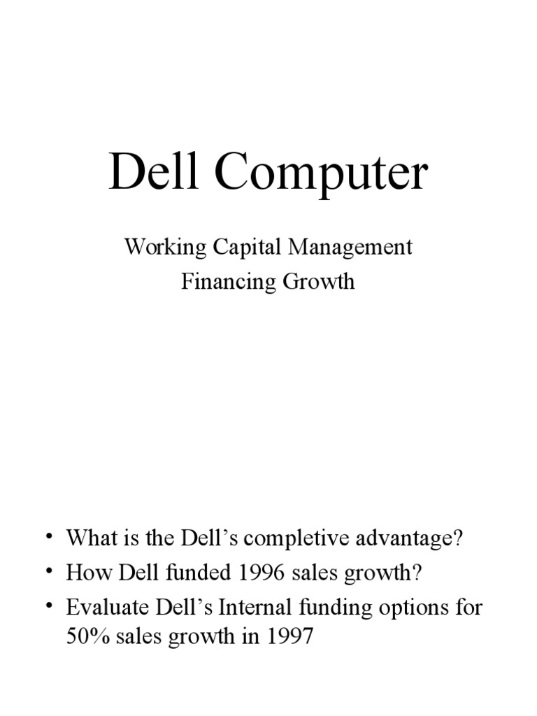 Dell's Growth & Capital Strategy | PDF | Working Capital | Dell