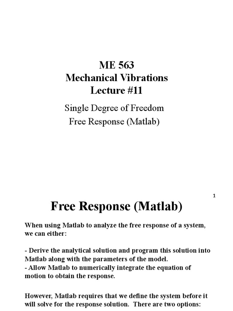 ME 563 Mechanical Vibrations Lecture #11: Single Degree of Freedom Free ...