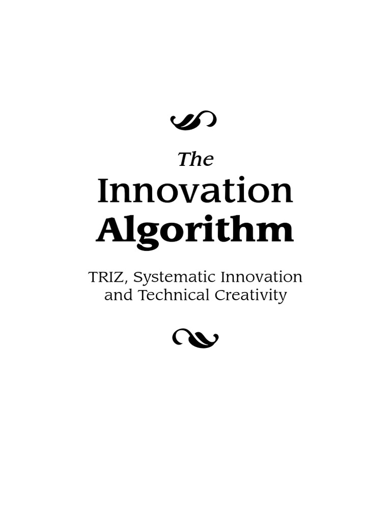 The Innovation Algorithm - TRIZ, Systematic Innovation & Technical ...