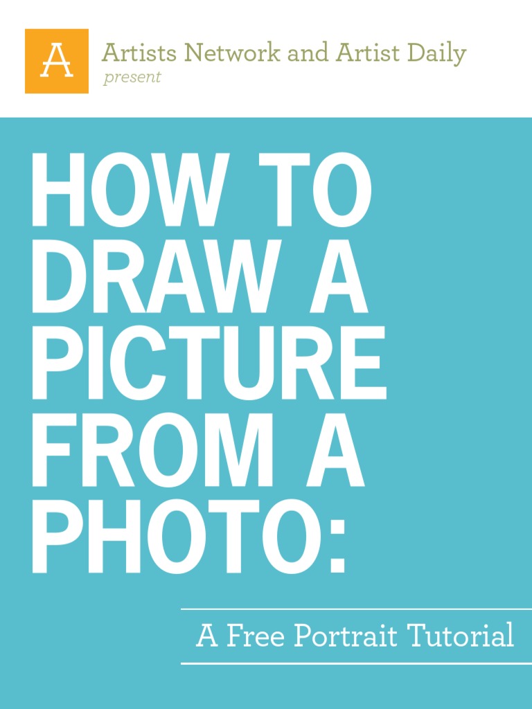 How To Draw A Picture From A Photo:: A Free Portrait Tutorial | PDF ...