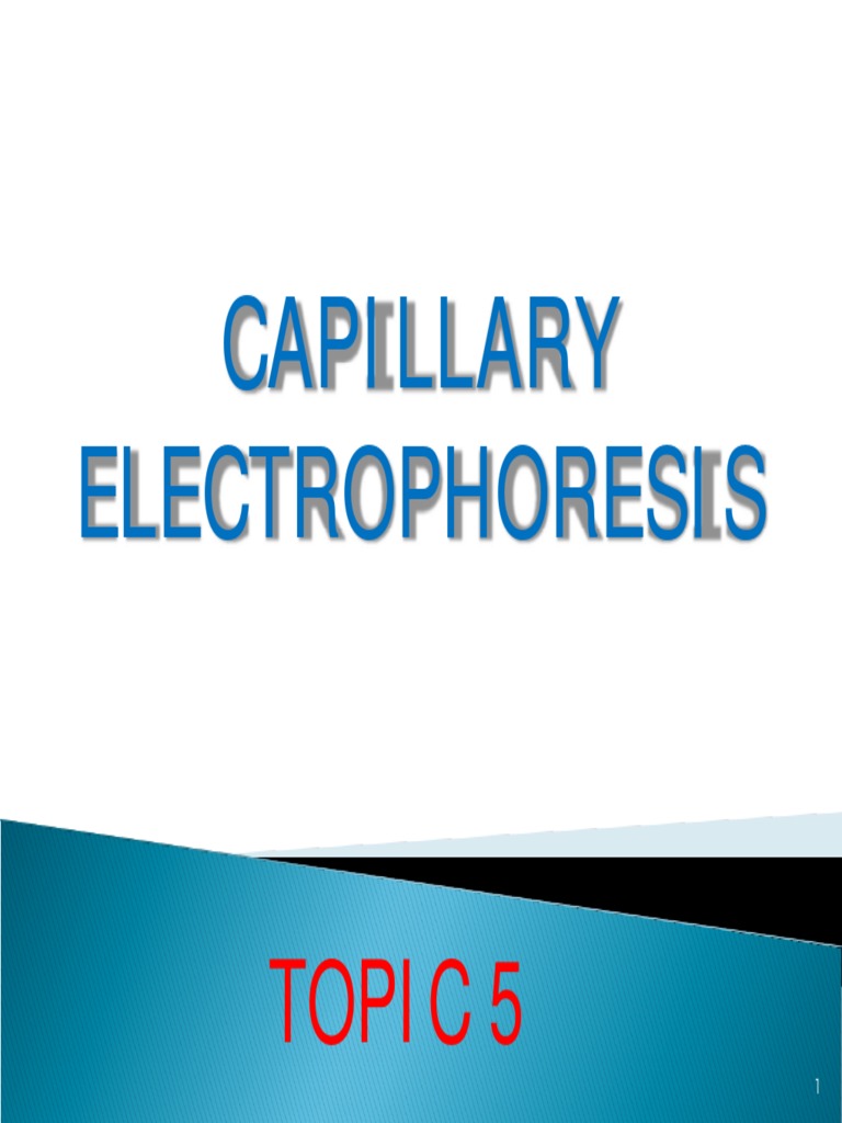 Capillary Electrophoresis: Topic 5 | PDF | Capillary Electrophoresis | Ion