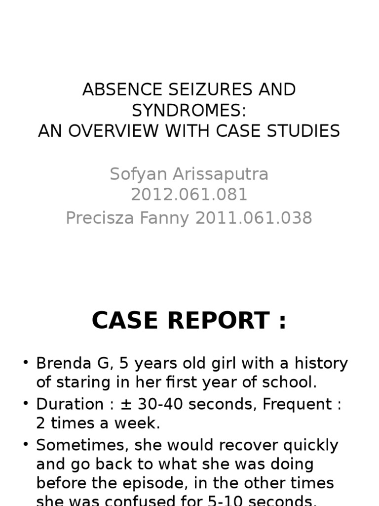 Absence Seizures and Syndromes: An Overview With Case Studies | PDF ...