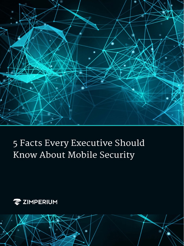 5 Facts You Should Know About Mobile Security - Zimperium | PDF ...