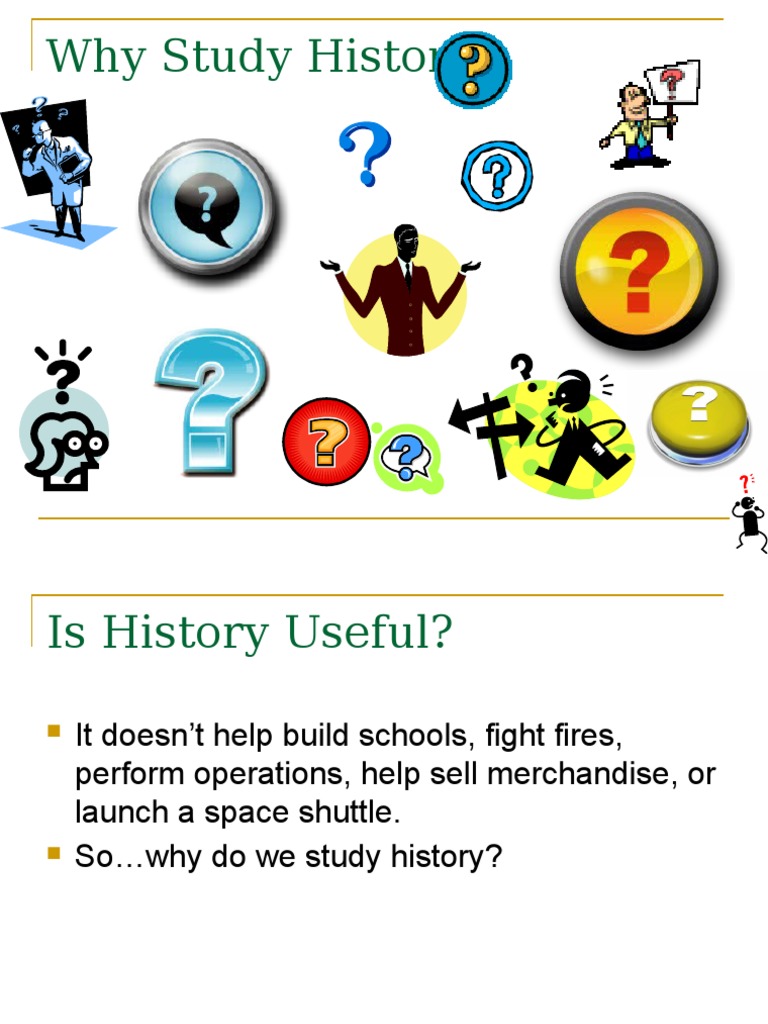 Why Study History | PDF | Psychological Concepts | Behavioural Sciences