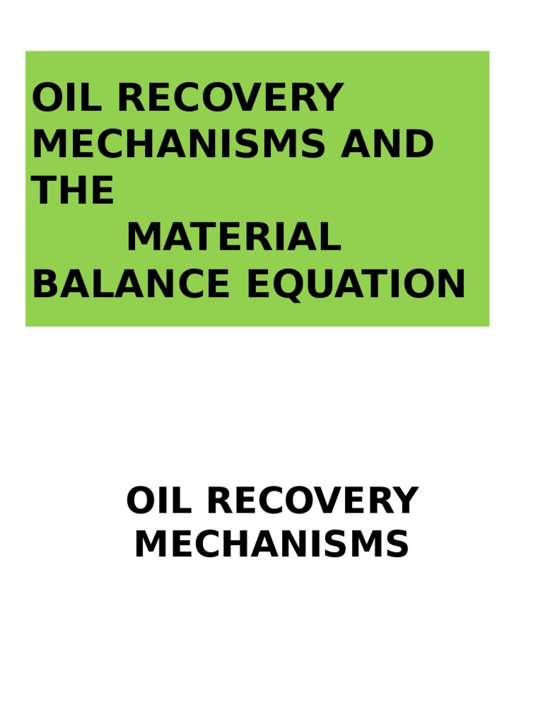 Material Balance Equation-Driving Mechanisms | PDF | Petroleum ...