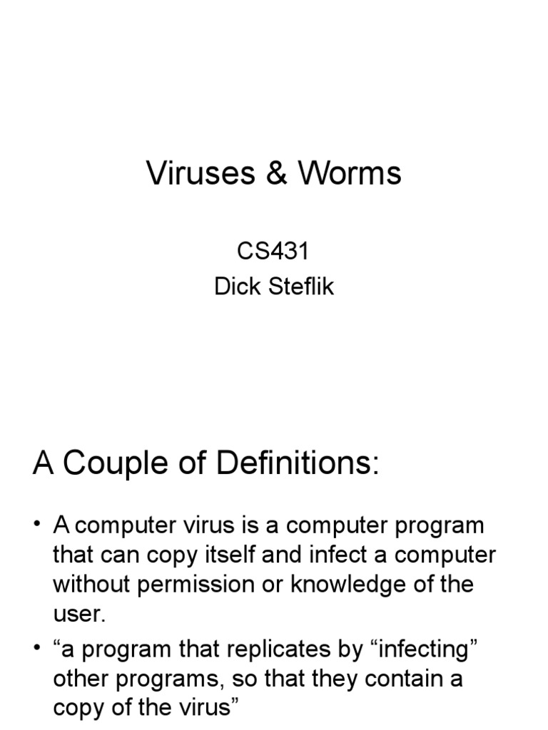 Viruses & Worms: CS431 Dick Steflik | PDF | Computer Virus | Cybercrime