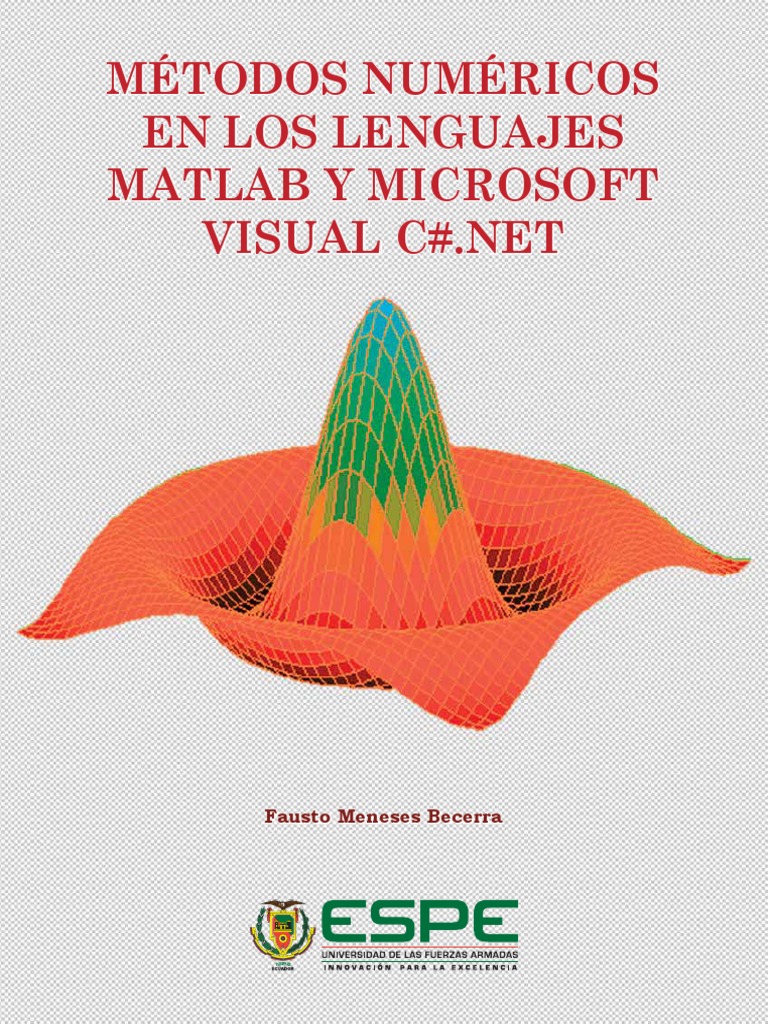 Métodos Numéricos en Los Lenguajes Matlab y Microsoft Visual C | PDF ...