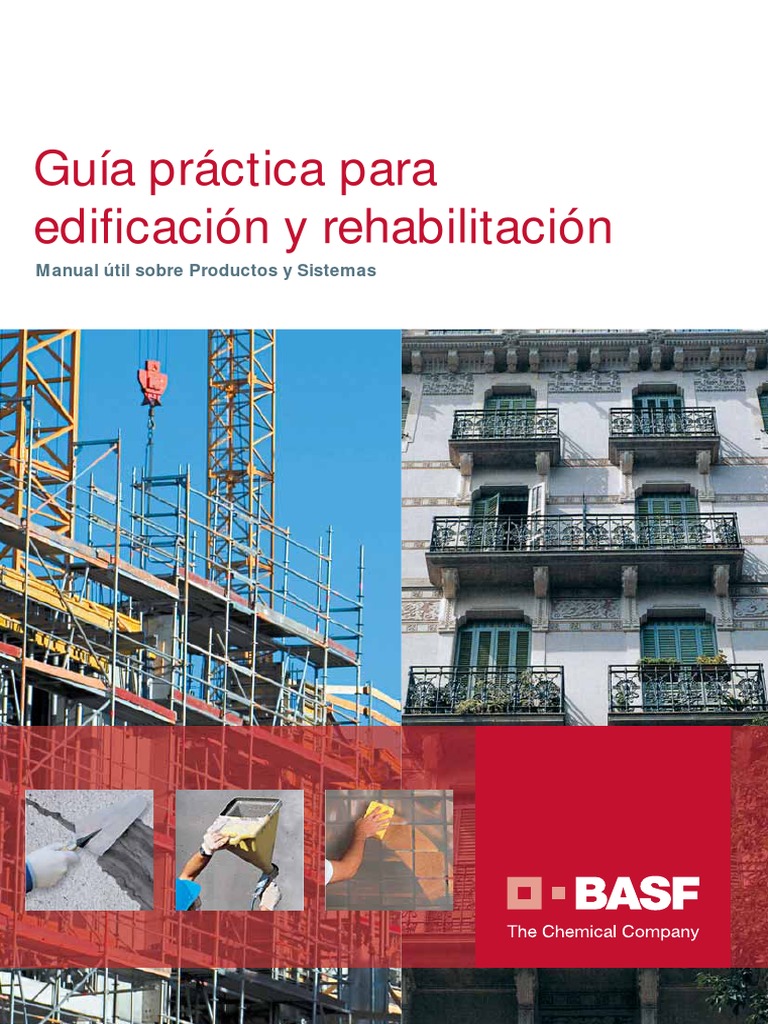 Guía Práctica para Edificación y Rehabilitación. Manual Util Sobre Productos y Sistemas (BASF ...