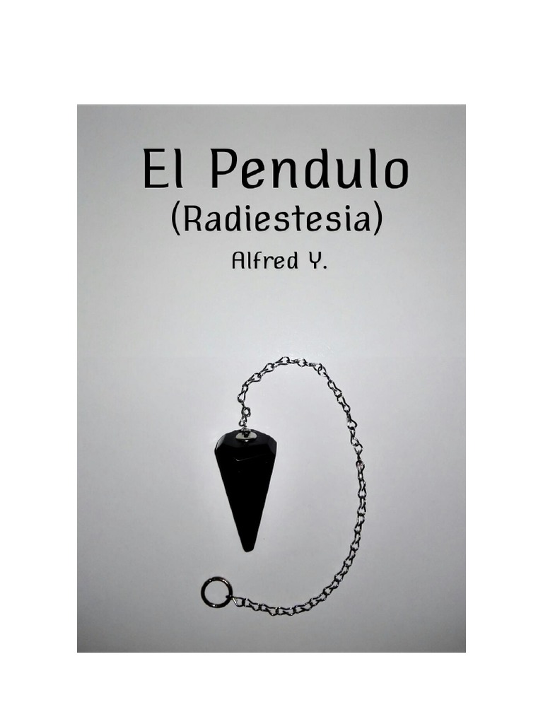 El Péndulo (Radiestesia) | PDF | Radiestesia | Movimiento (física)