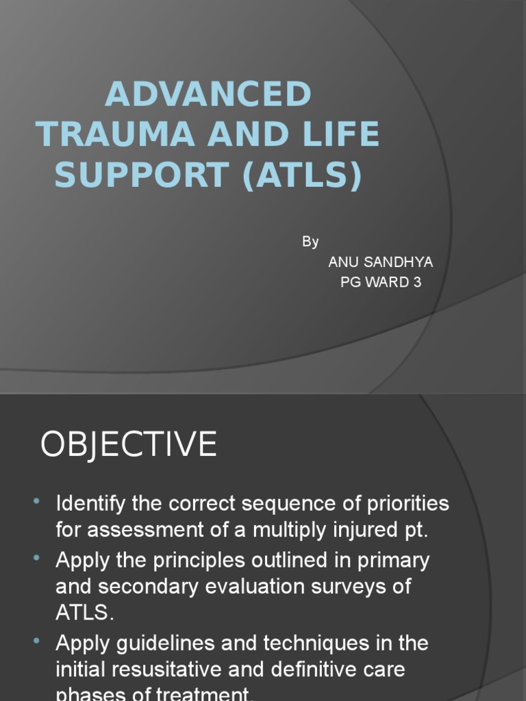 Advanced Trauma and Life Support (Atls) : by Anu Sandhya PG Ward 3 ...