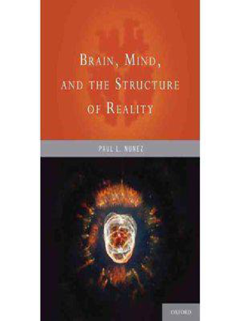 Brain Mind and The Structure of Reality PDF | PDF | Consciousness | Reality