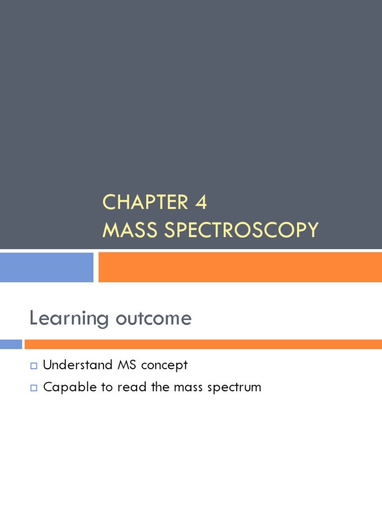 4.1 Mass Spectros | PDF | Mass Spectrometry | Gas Chromatography–Mass ...