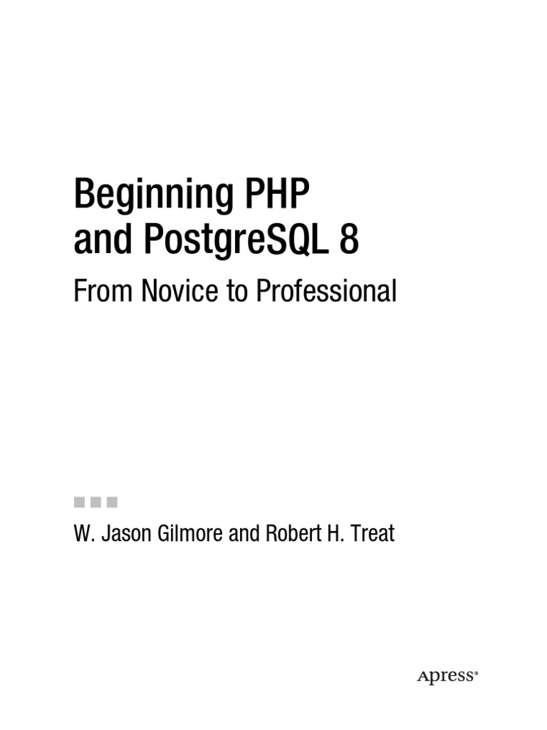 Beginning PHP and Postgresql 8: From Novice To Professional | PDF | Postgre Sql | Databases