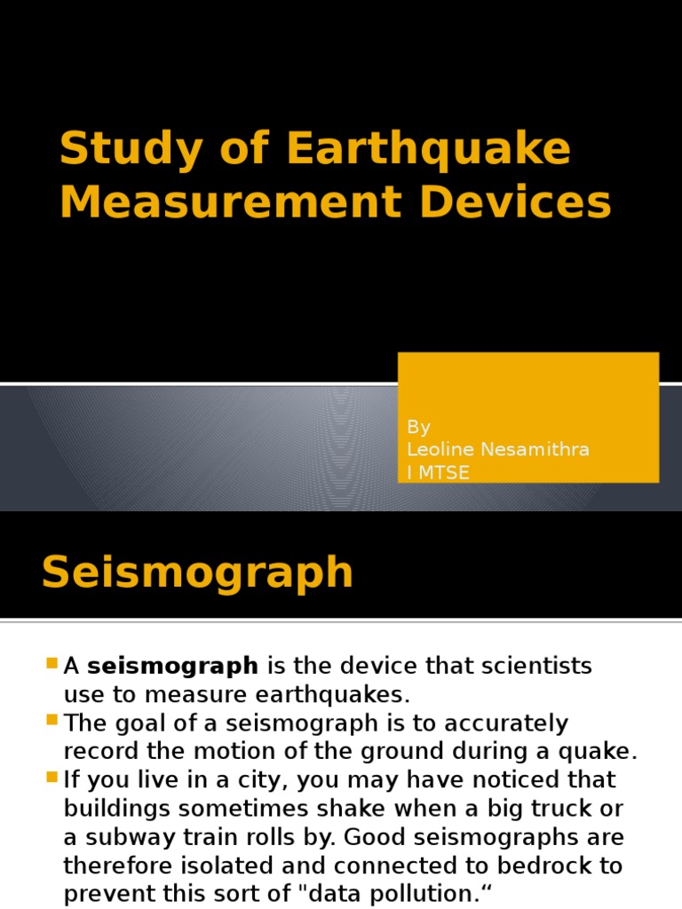 Study of Earthquake Measurement Devices: by Leoline Nesamithra I Mtse ...