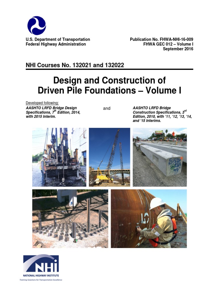 Design and Construction of Driven Pile Foundations - Volume I: A Comprehensive Manual on the ...